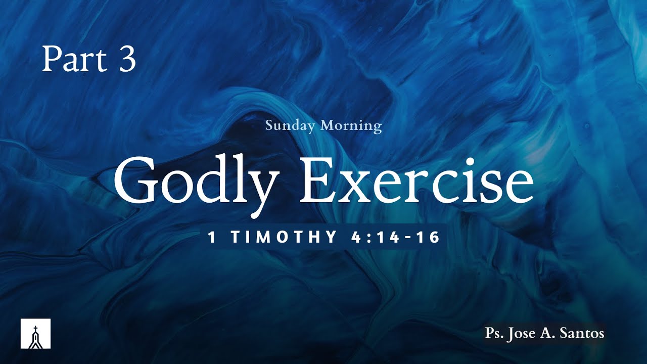 Godly Exercise | Part 3 - April 21, 2024 - YouTube
