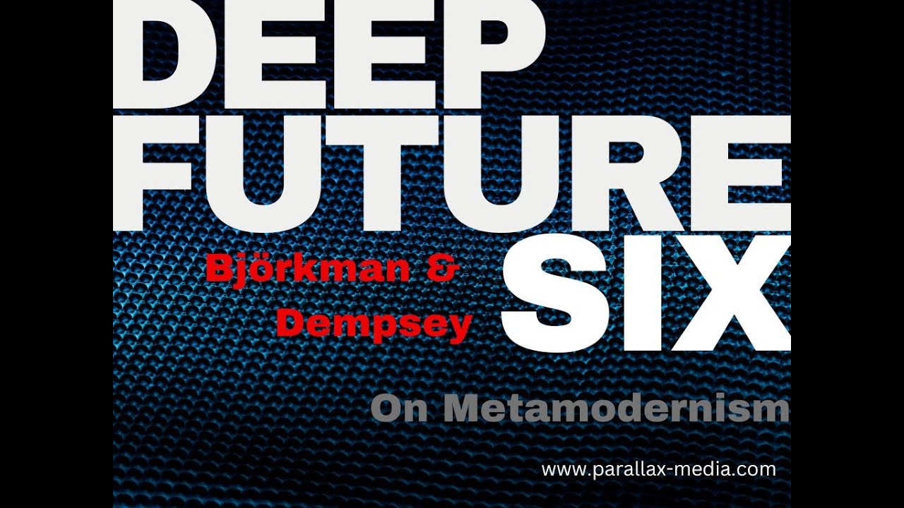Deep Future Six: On Metamodernism (with Brendan Graham Dempsey and ...