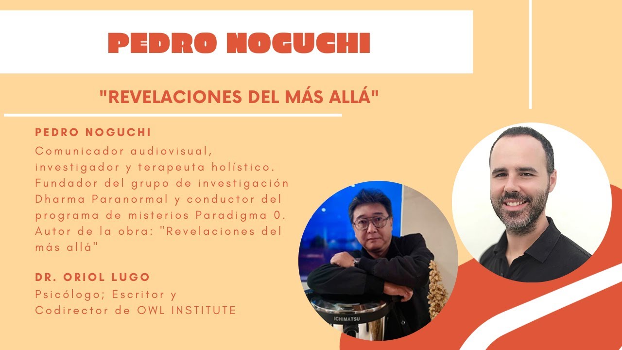 Entrevista a Pedro Noguchi "REVELACIONES DEL MÁS ALL´" - YouTube