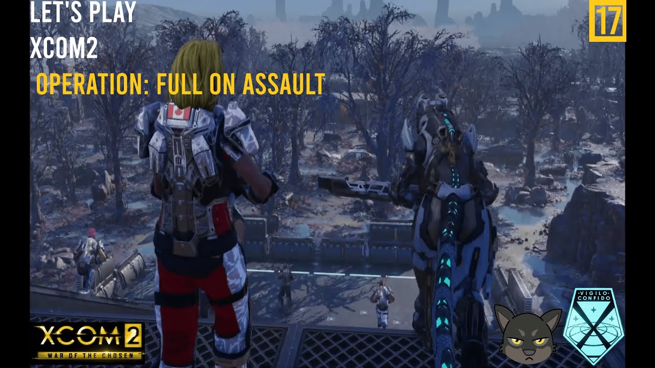 XCOM 2 WAR OF THE CHOSEN Gameplay - Part 17-Full on Assulte - Let's ...