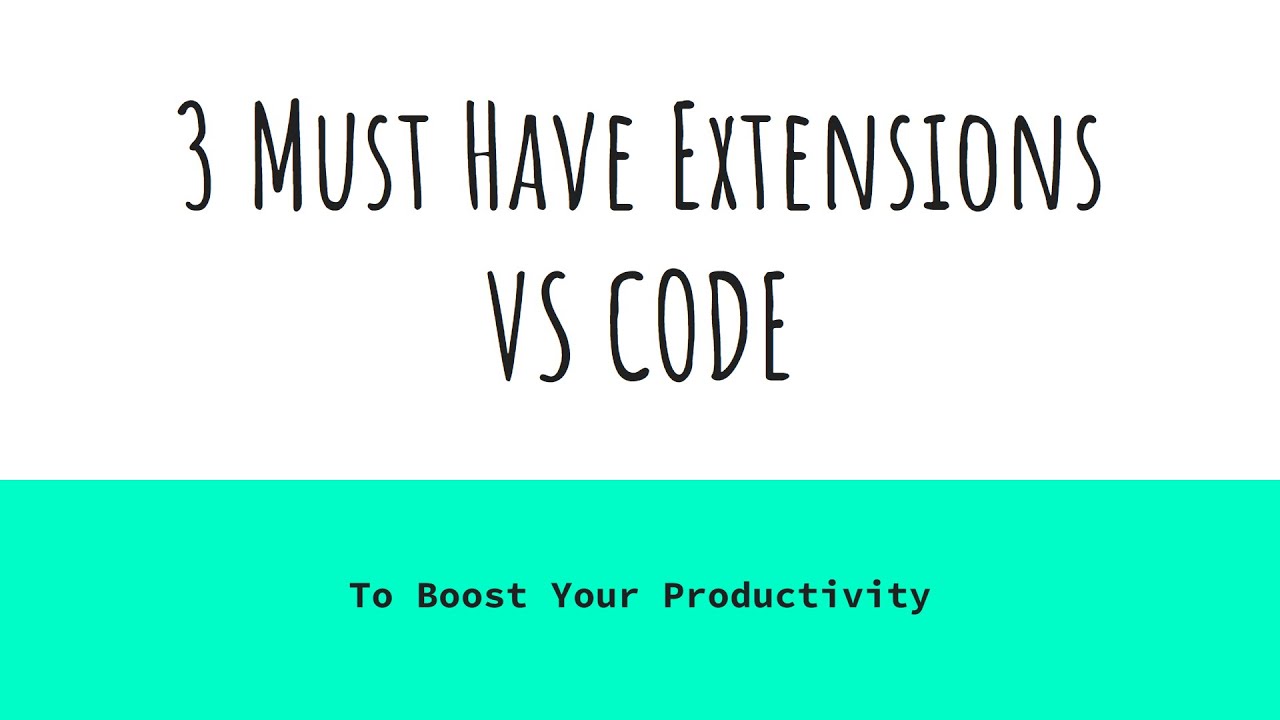 3 Must Have Extensions For Salesforce Development In Vs Code To Boost