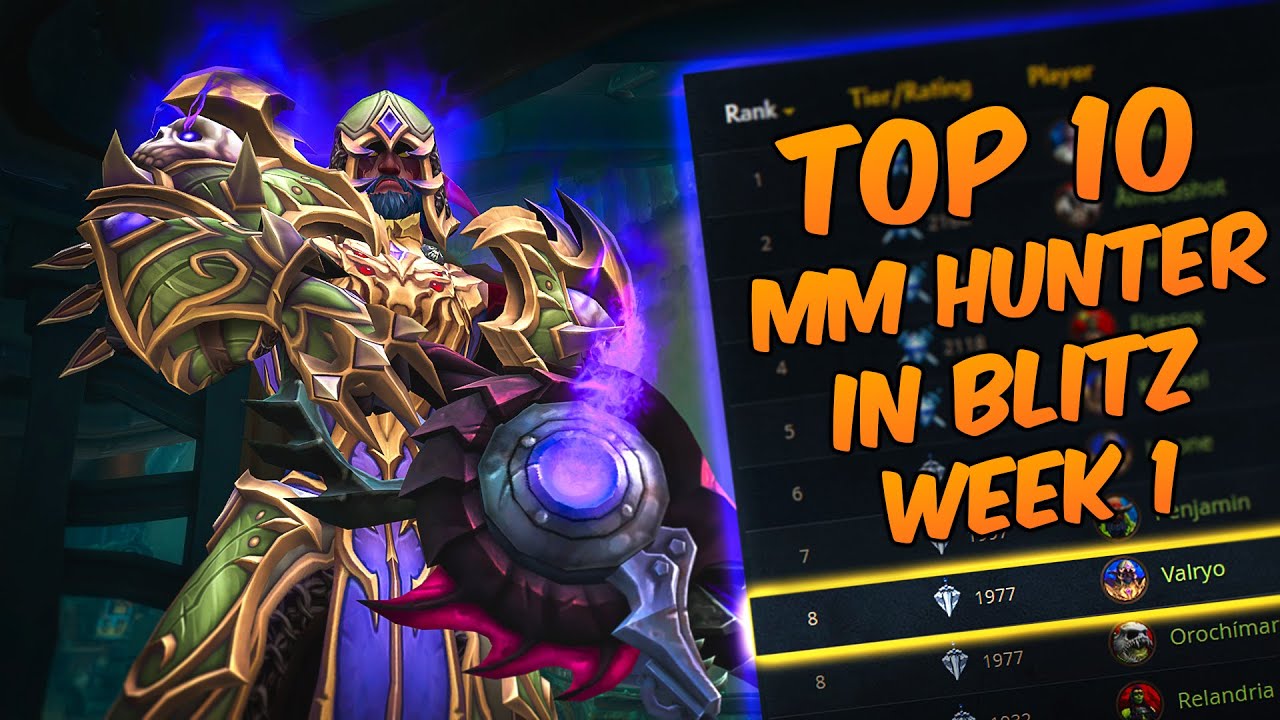 MM Hunter PvP Season 2 Week 1, Top 10, Marksmanship Hunter Blitz - YouTube