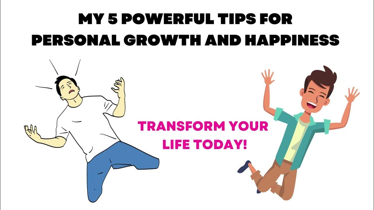 5 Powerful Tips for Personal Growth and Happiness | Transform Your Life ...