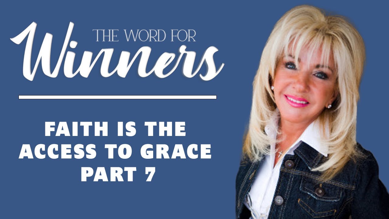 Faith is the Access to Grace Part 7 - YouTube