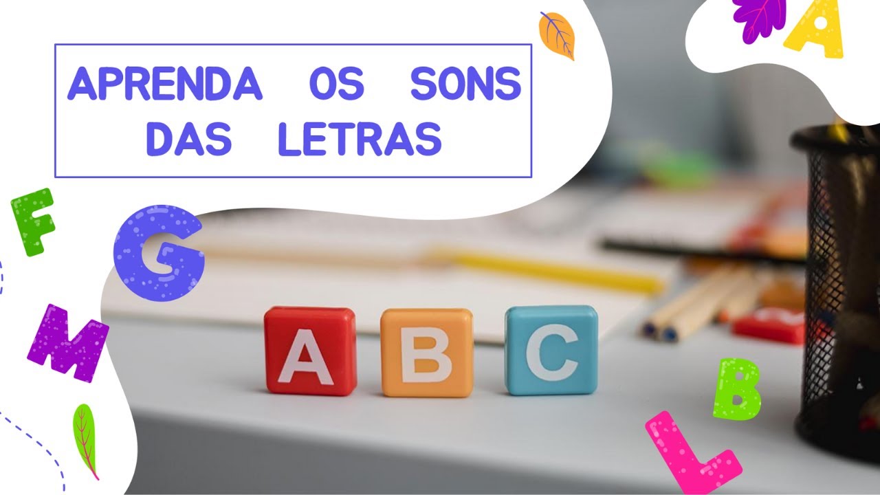 Aprenda a fazer os sons das letras- aprenda o alfabeto em português ...
