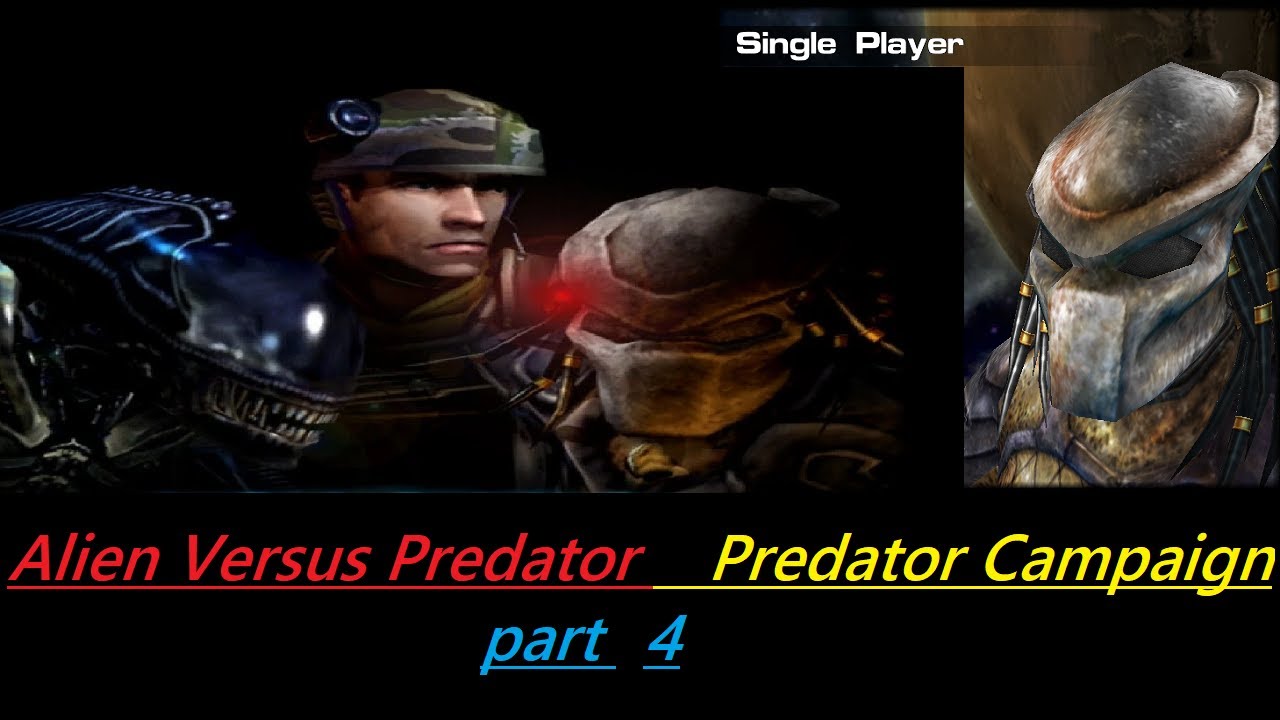 Alien Versus Predator 2 "Predator Campaign part 4" - YouTube
