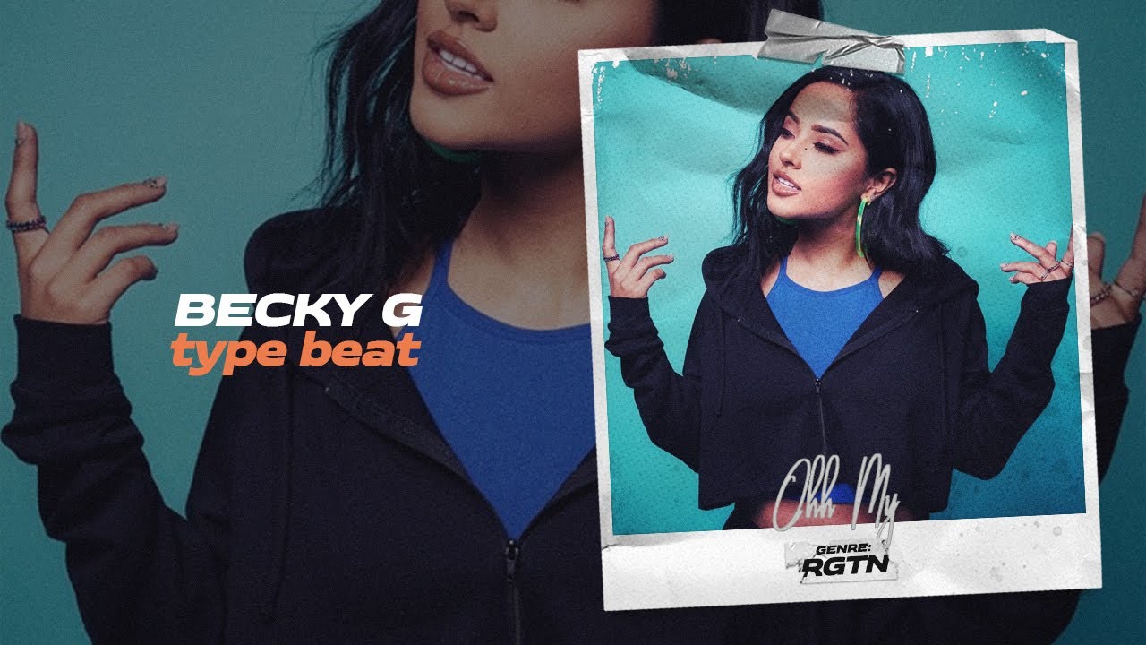 Becky G Type Beat 2020-2021 "OHH MY" PROD. HITSTAR - YouTube