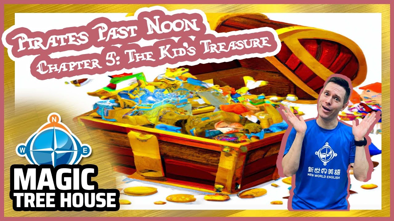 Magic Tree House | Pirates Past Noon | Chapter 5 | The Kid's Treasure ...