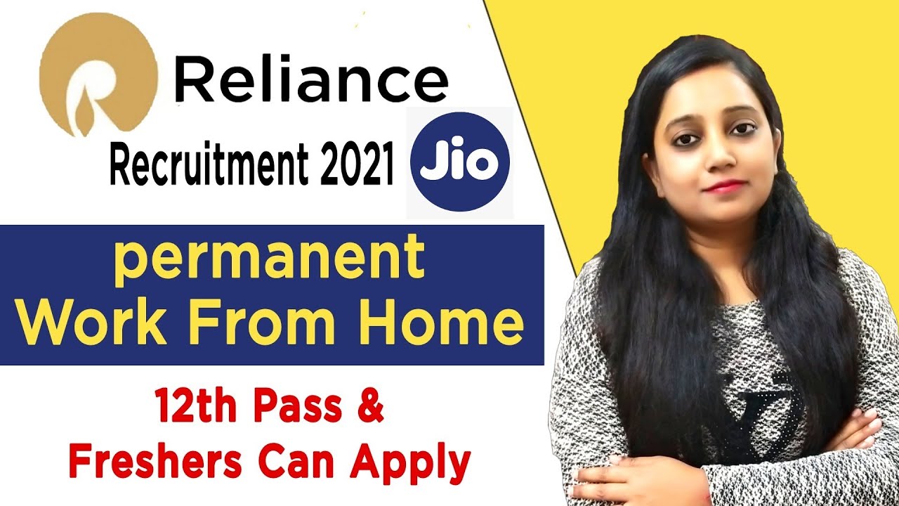 Reliance Jio Recruitment 2021 | Permanent Work From Home Jobs | Jio ...