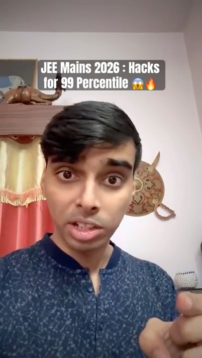 JEE Mains 2026 Hacks for 99%ile 🧐🥺 IIT JEE Prep | IIT JEE | JEE Mains & Advanced #iit #jee - YouTube