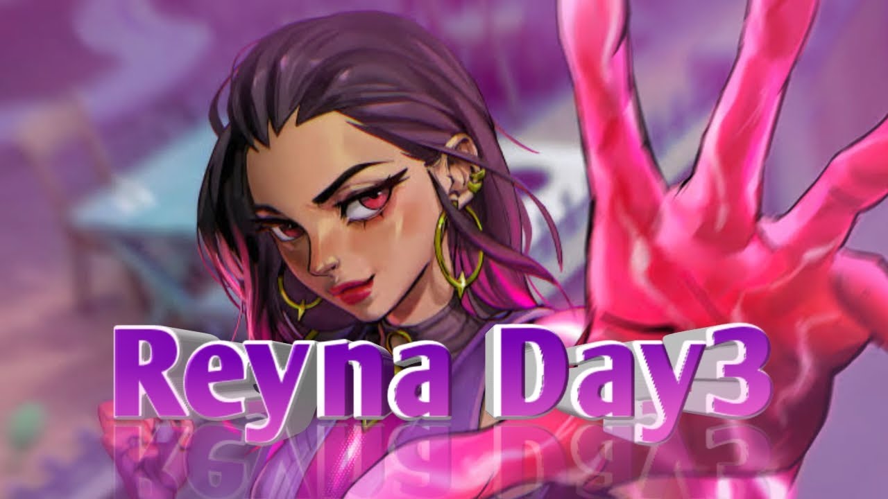 Aggresive reyna main - only reyna day3 - YouTube