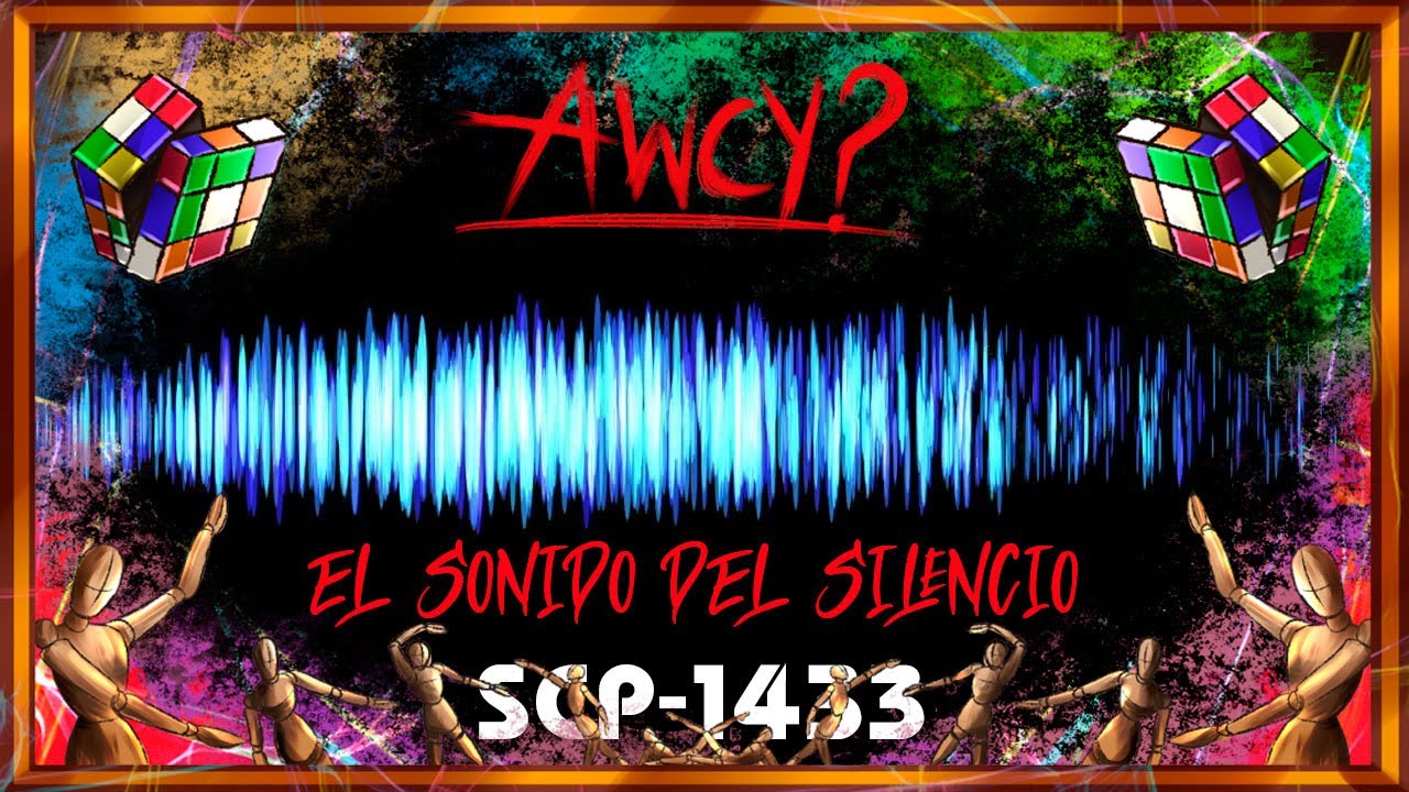 SCP-1433: El Sonido del Silencio (Español Latino) - YouTube