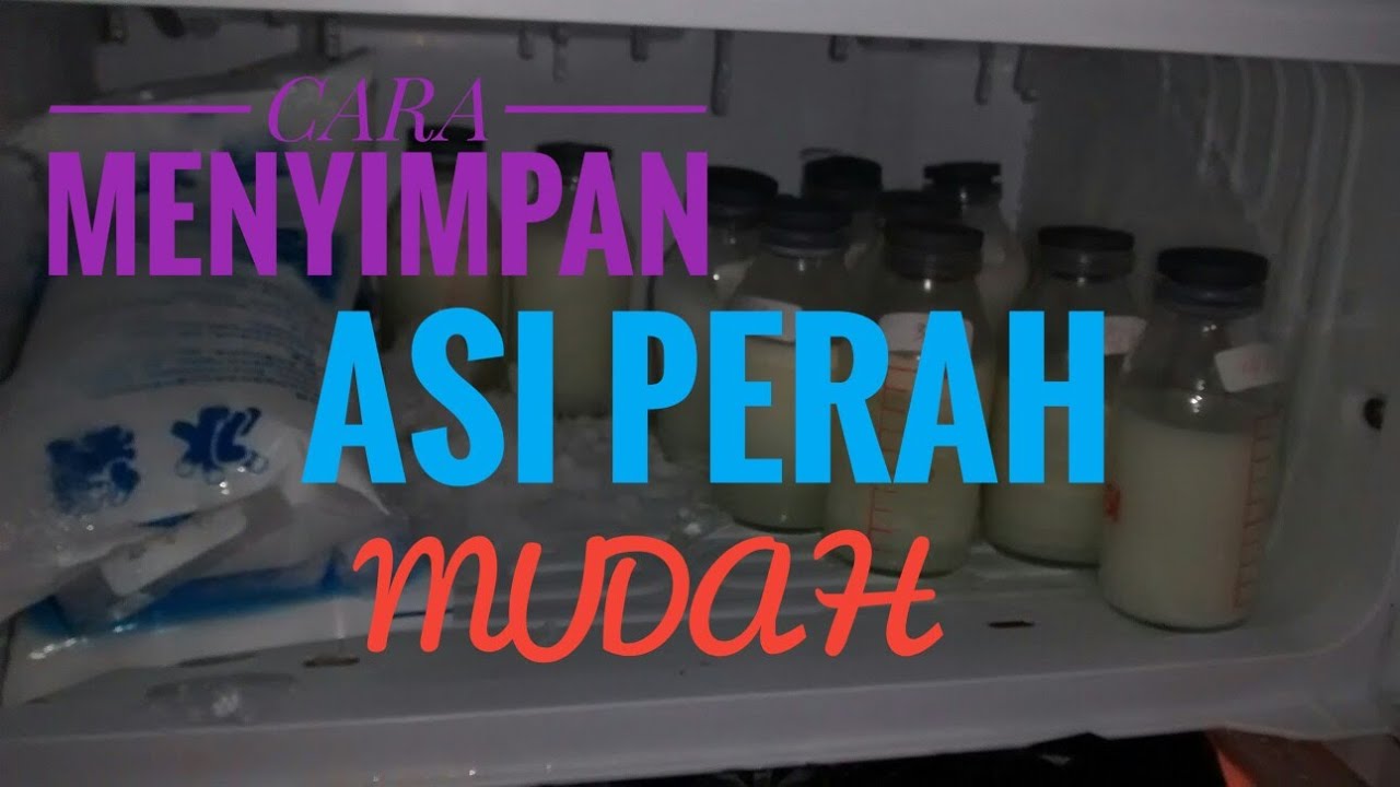 CARA MENYIMPAN ASI PERAH Mudah - YouTube