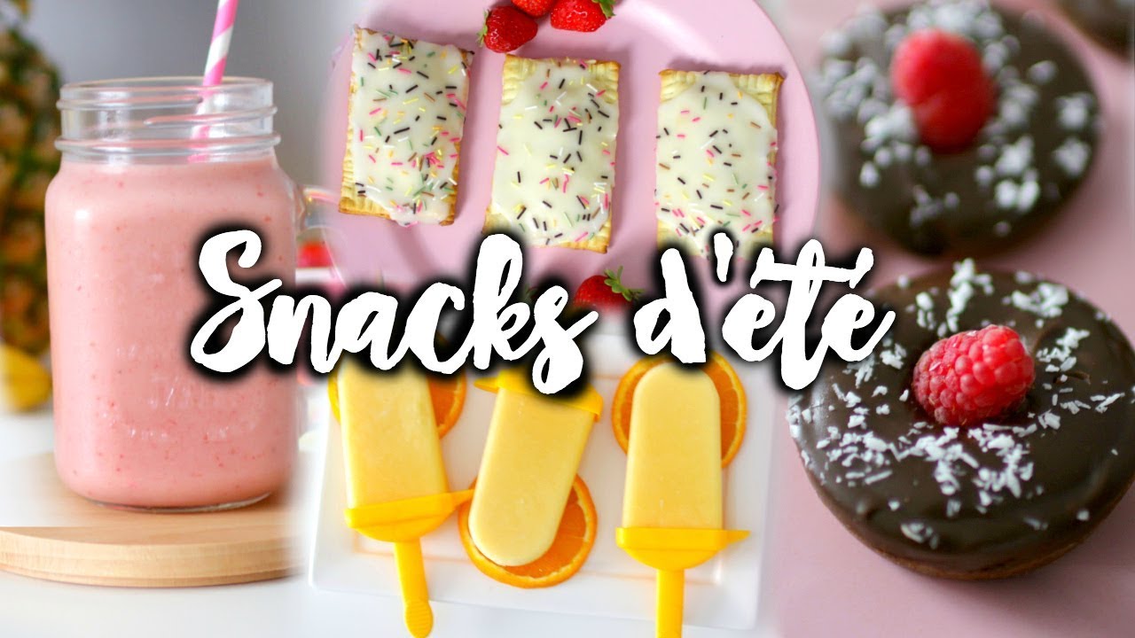 DIY SNACKS D'ÉTÉ - FACILES ET RAPIDES ! - YouTube