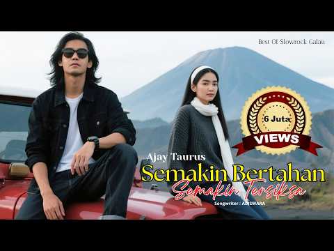 SEMAKIN BERTAHAN SEMAKIN TERSIKSA - Lagu Sedih Slow Rock Ballad Melayu Menyentuh Hati II AJAY TAURUS