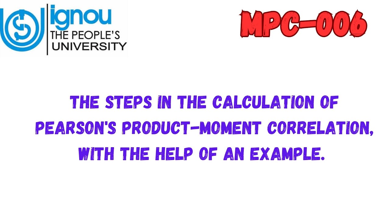 Steps in the calculation of Pearson's product-moment correlation, with ...