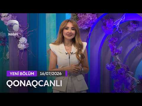 Qonaqcanlı - Namiq Qasımov, Türkan Vəlizadə, Cəmil Əfəndi  16.07.2026