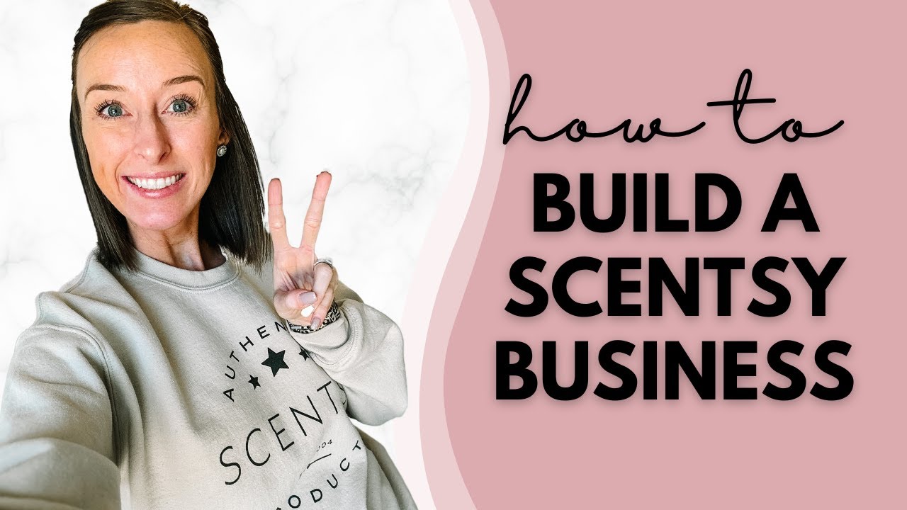 The Keys to Building a Scentsy Business! - YouTube
