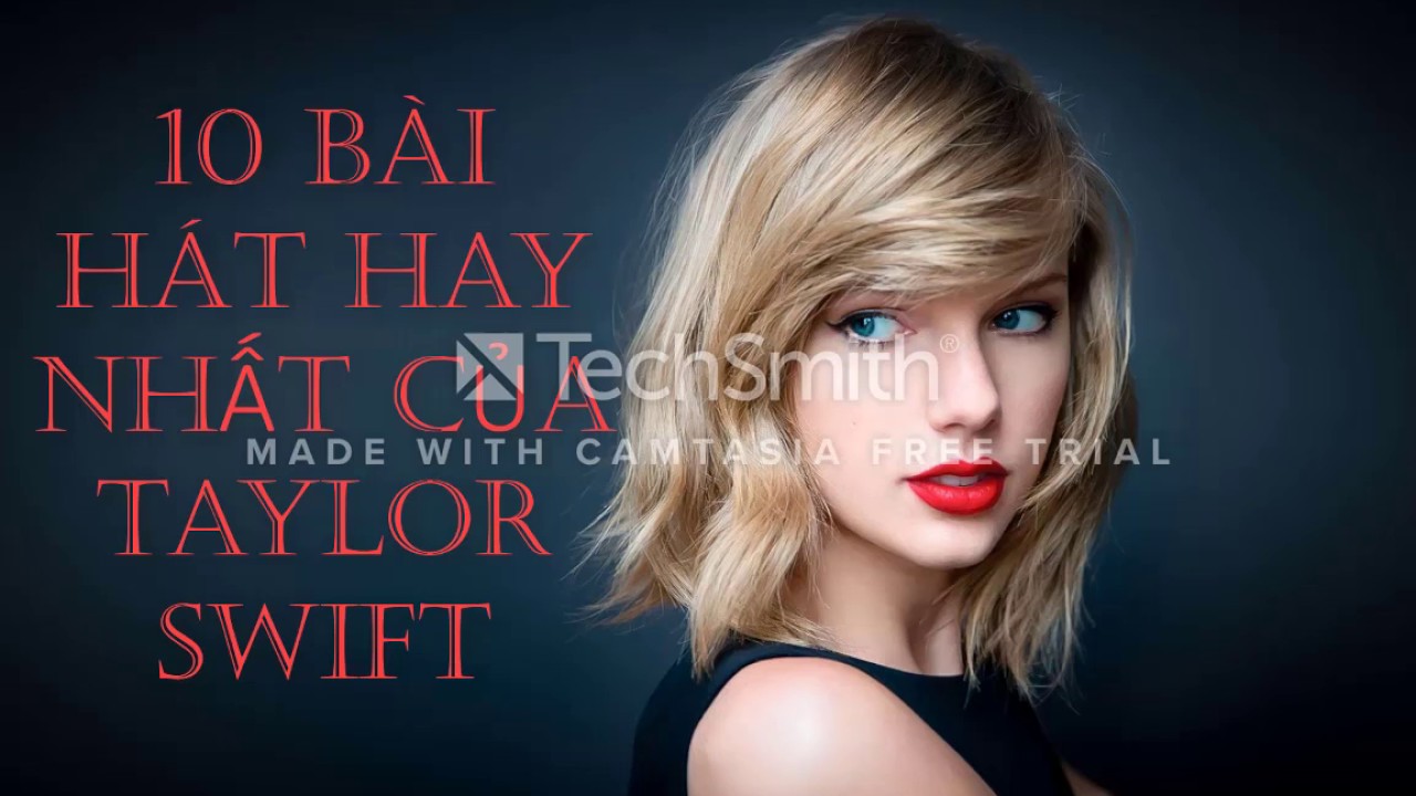 Taylor Swift - Top 10 bài hát hay nhất - YouTube