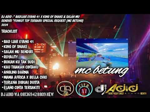 DJ ADID -"BAD LIAR EYANG 41 X KING OF SNAKE & SALAHMU SENDIRI"FUNKOT (MC BETUNG) 2024 - YouTube