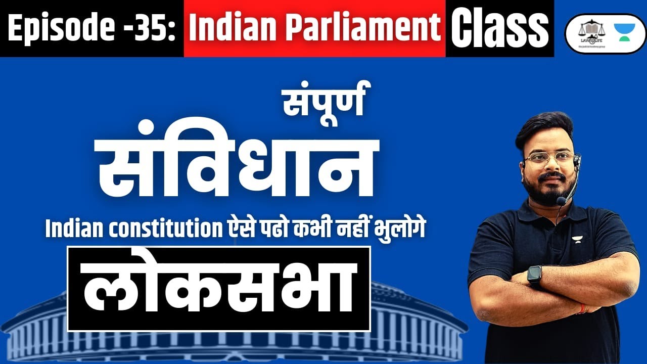 Composition & Constitution Of Indian Parliament: The Lok Sabha Under ...