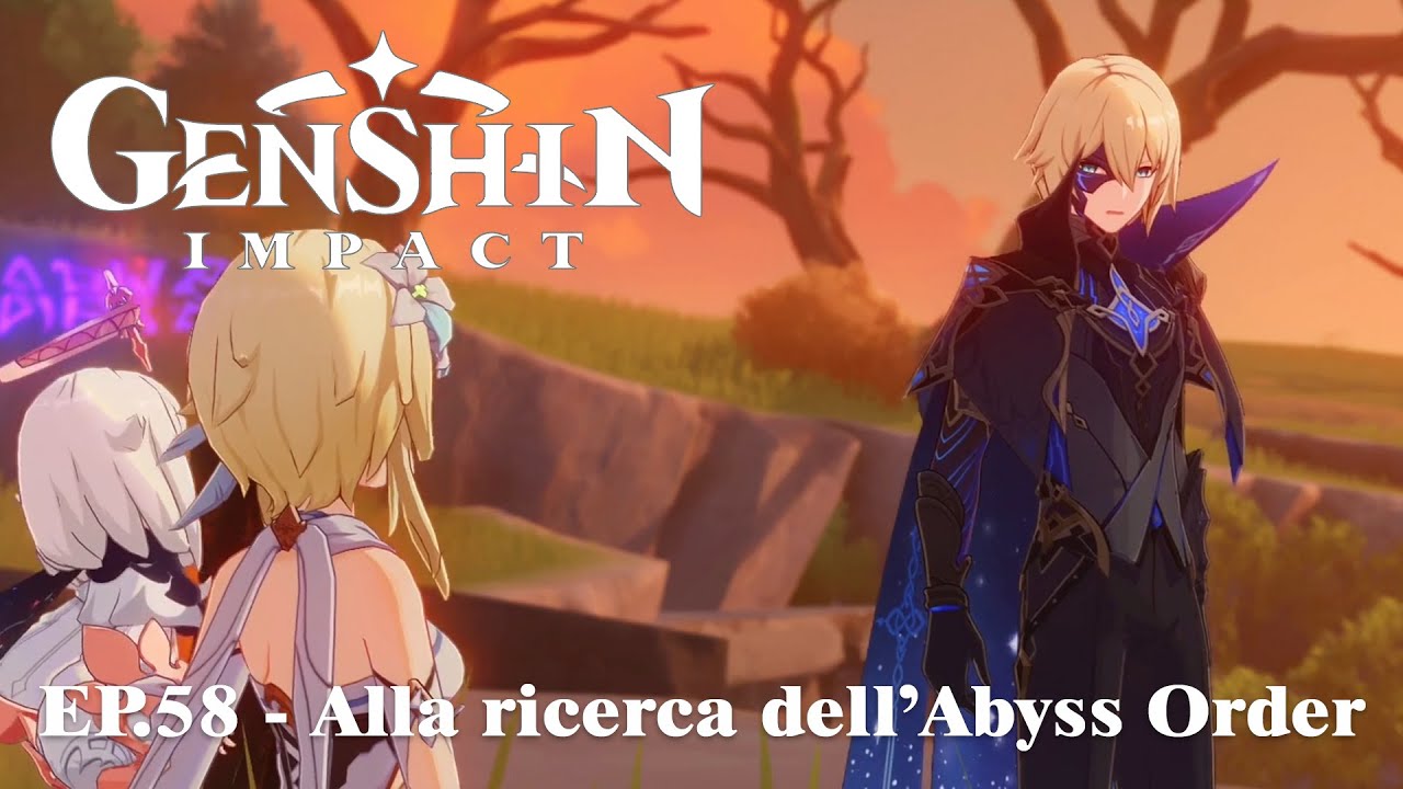 GENSHIN IMPACT Ep. 58 - Alla ricerca dell'Abyss Order - YouTube