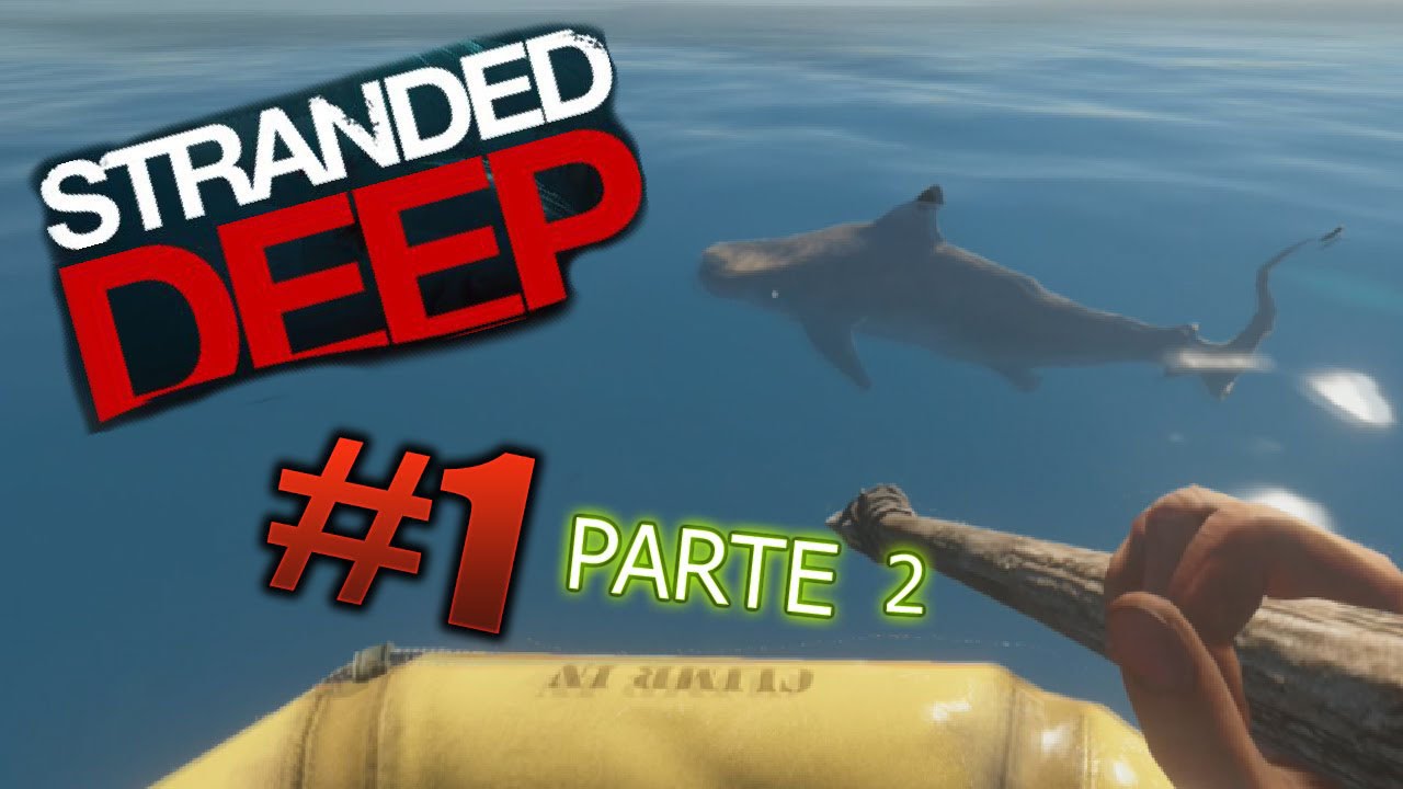 Stranded Deep #2 - YouTube