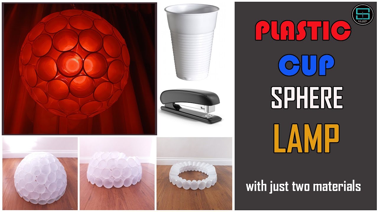 Make a PLASTIC CUP SPHERE LAMP in under 5 minute with just two ...