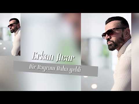 Erkan Acar-Bir Bayram daha geldi