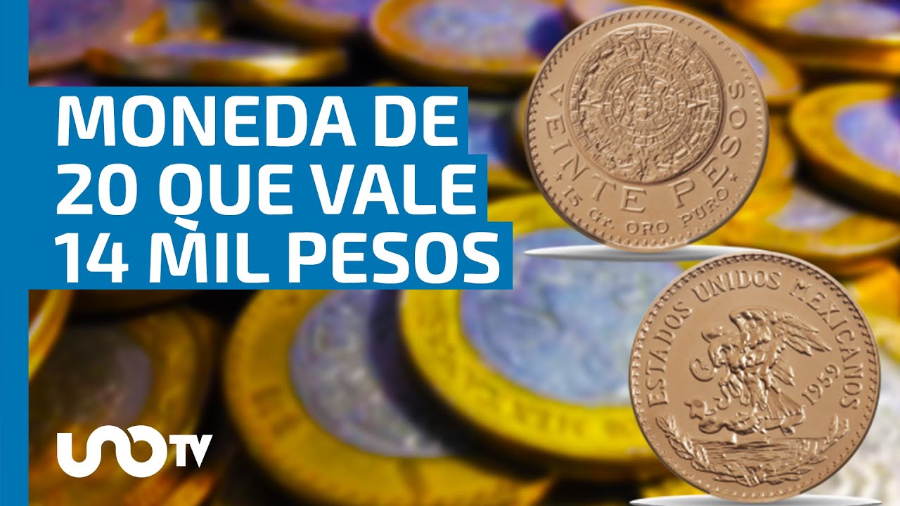 ¿La tienes? Moneda Azteca 20 pesos oro por la que puedes ganar hasta 14 ...