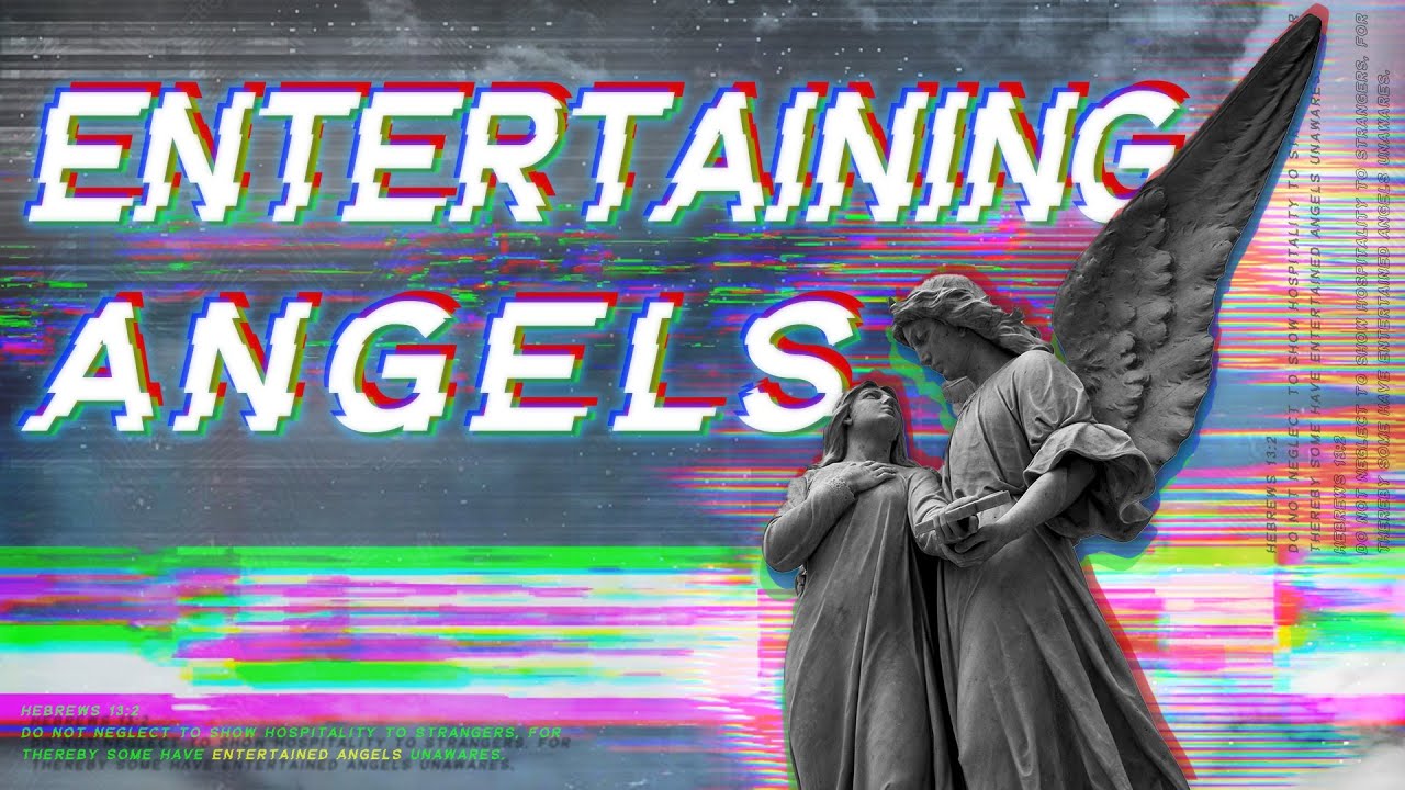 Entertaining Angels | Part 4: There’s an Angel in your future | Pastor ...
