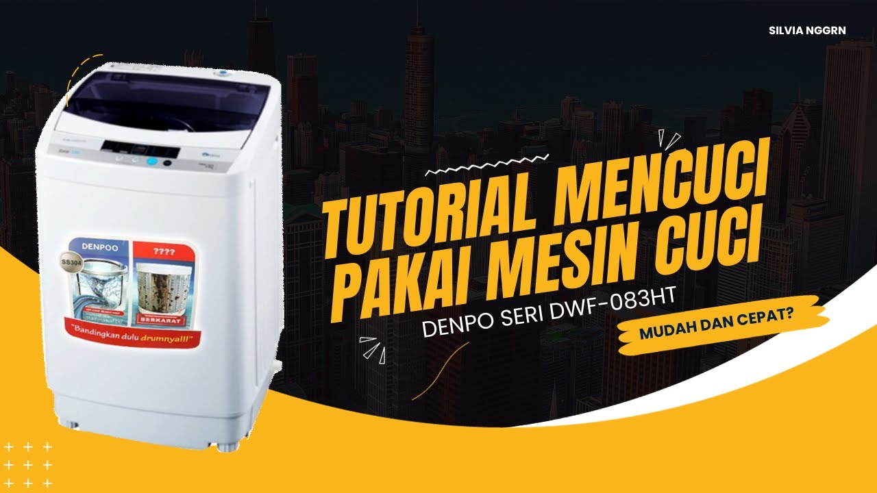 TUTORIAL PAKAN MESIN CUCI DENPO SERI DWF 083HT - YouTube