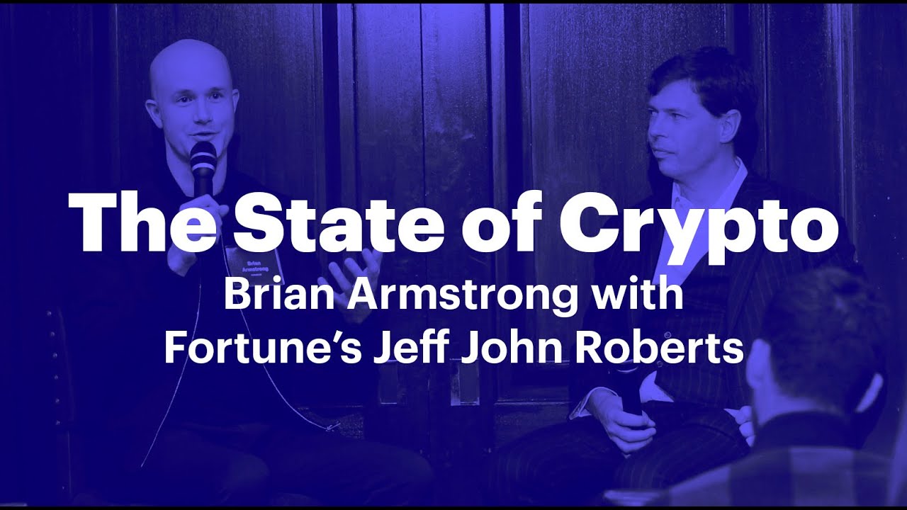 Coinbase Presents: The State of Crypto with Brian Armstrong & Fortune's Jeff Roberts - YouTube
