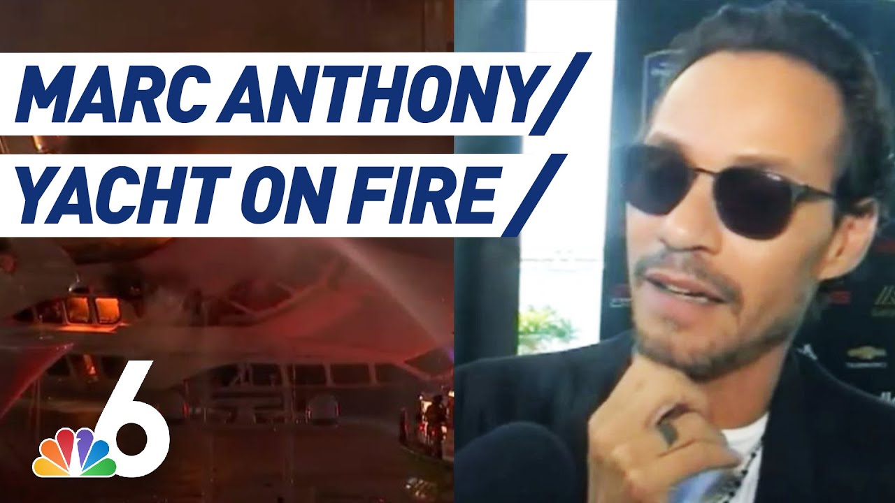 Yacht for Marc Anthony Engulfed in Flames Overnight | NBC 6 - YouTube