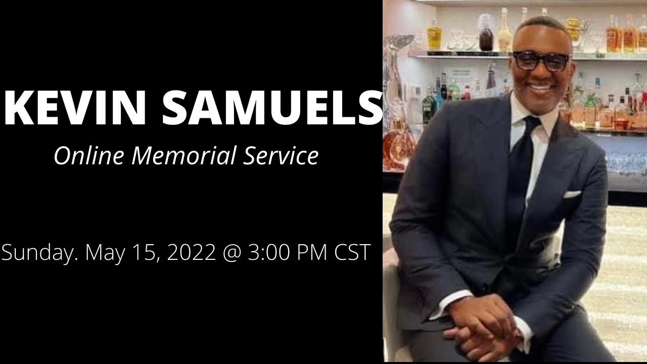 KEVIN SAMUELS’ OFFICIAL MEMORIAL SERVICE - YouTube