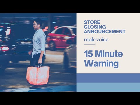 Male Voice | 15 Minute Warning | Store Closing Announcement