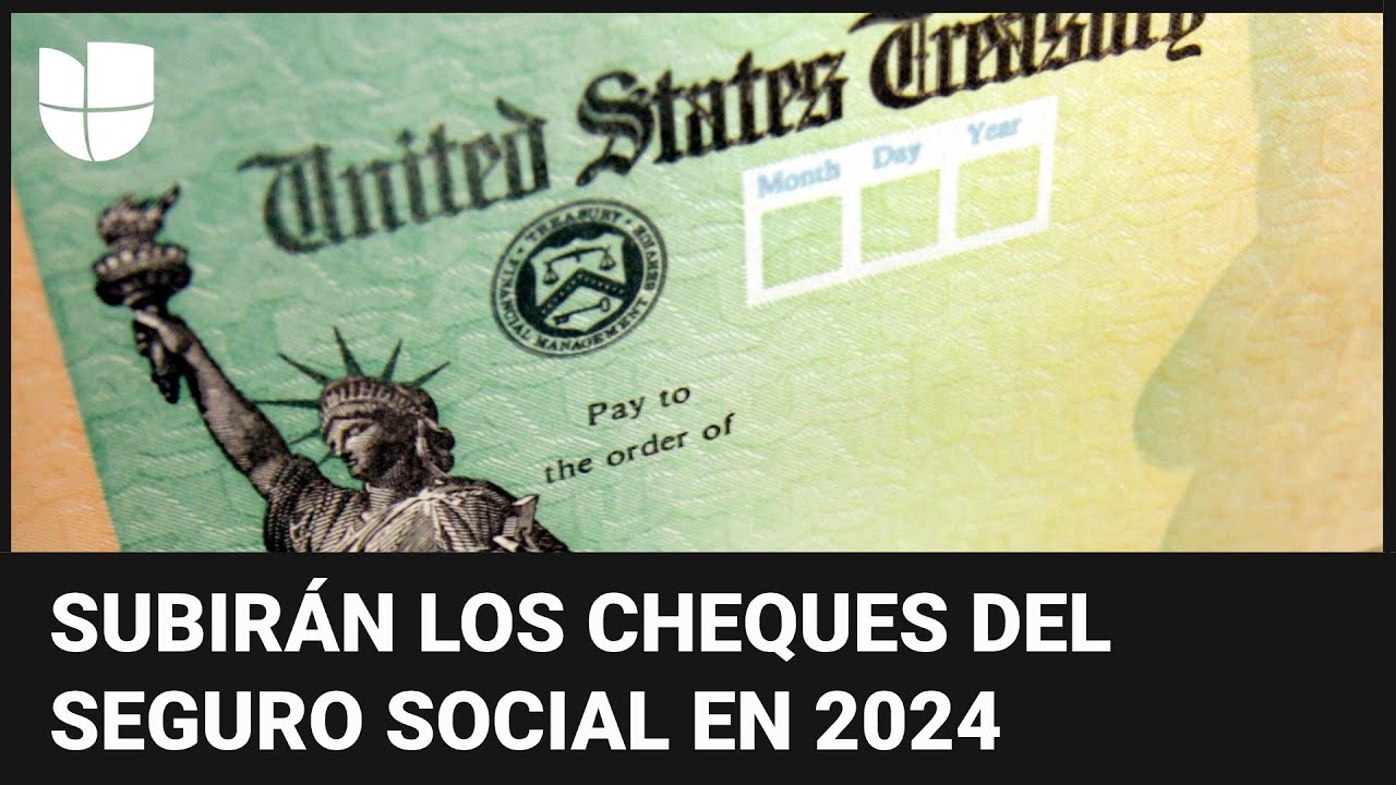 Cuánto subirán los cheques del Seguro Social en 2024: lo que debes ...