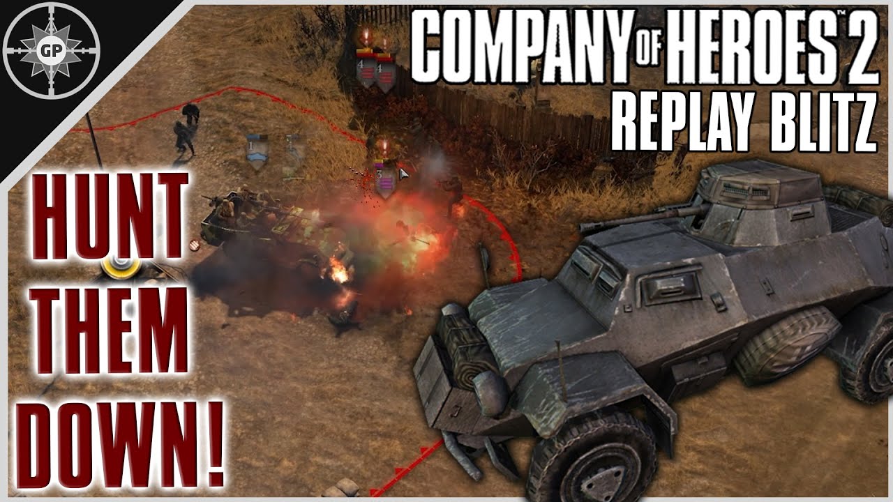 THE BRAVEST SCOUT CAR! | Company of Heroes 2 Replay Blitz #3 - YouTube