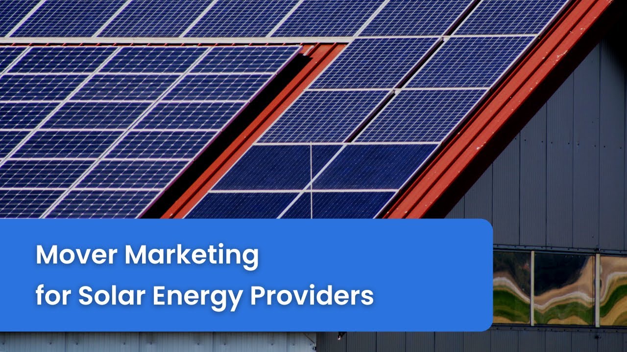 Mover Marketing for Solar Energy Providers - YouTube