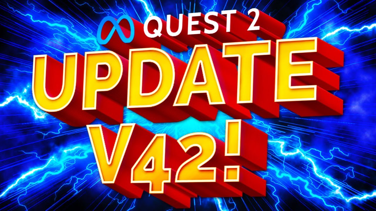 New Quest 2 Update V42 has ARRIVED! - YouTube