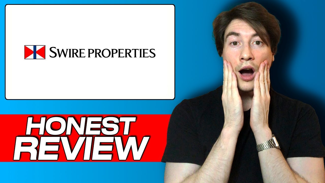 Swire Properties Review: My Honest Experience & User Insights You Need ...