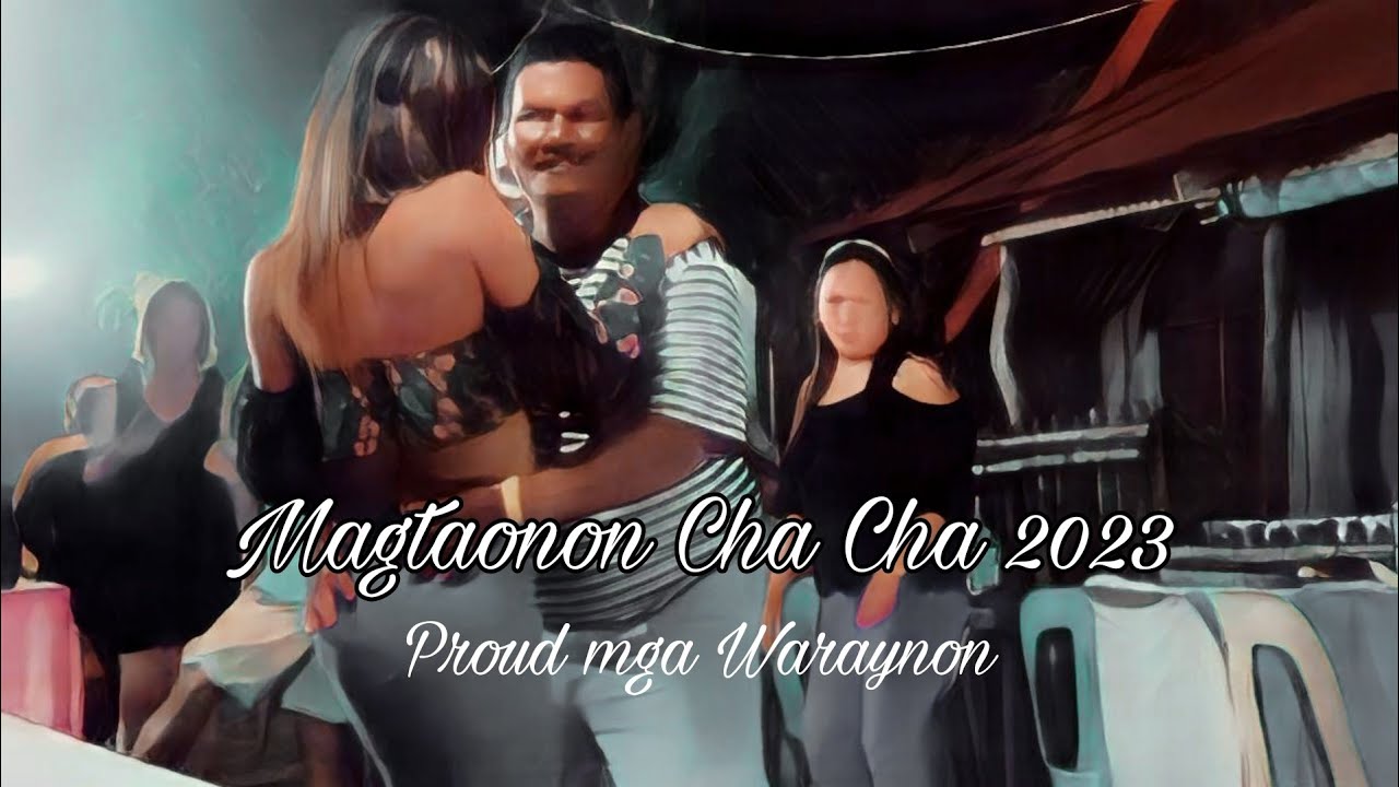 MAGTAONON CHA CHA | PROUD WARAYNON - YouTube