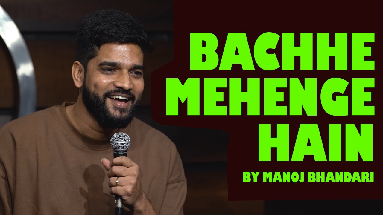 Stand Up Comedy - Bachhe Mehenge Hain by Manoj Bhandari - YouTube