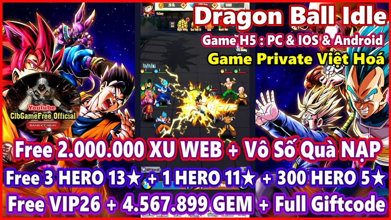 《Game H5》DragonBall : Free VIP26 +4.56M GEM +1.99M XU WEB +HERO 13 ...