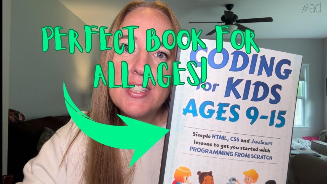 Coding for Kids Ages 9-15: Simple HTML, CSS and JavaScript Coding for ...