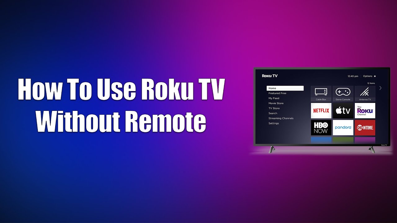 How To Use Roku TV Without Remote - YouTube