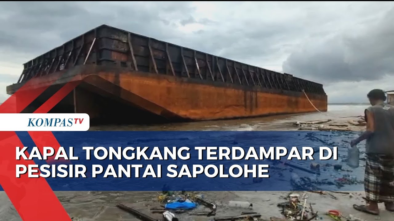 Kapal Tongkang Terdampar di Pesisir Pantai Sapolohe - YouTube