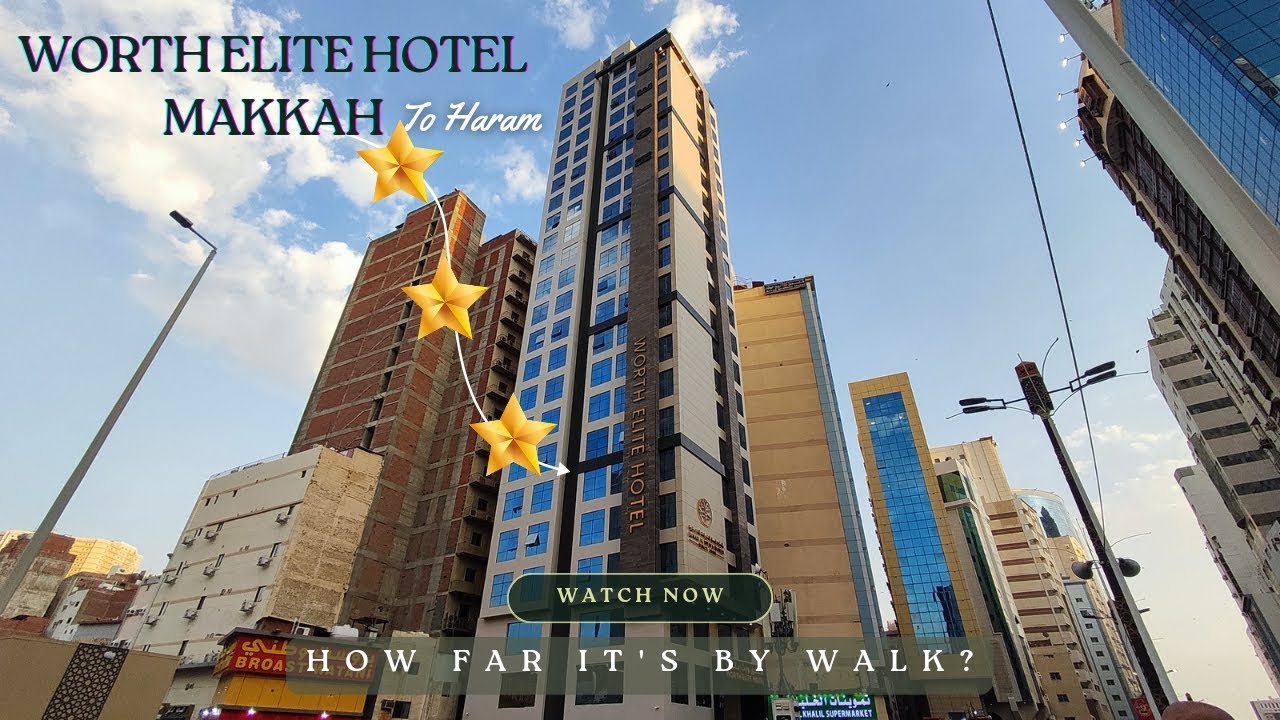 Worth Elite Hotel Makkah ke Masjidil Haram. seberapa jauh dengan ...