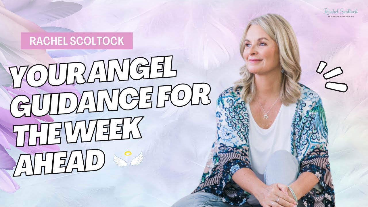 Your Angel Guidance for June 5-12 With Rachel Scoltock Angel Medium ...