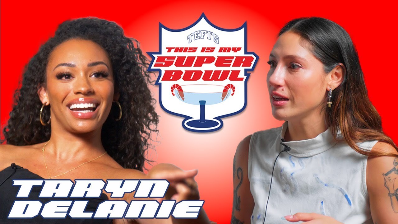 TEFI AND TARYN DELANIE? THIS IS MY SUPERBOWL. - YouTube
